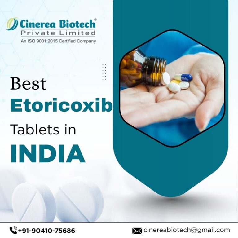 Best 10 Etoricoxib Tablets in India - Cinerea Biotech